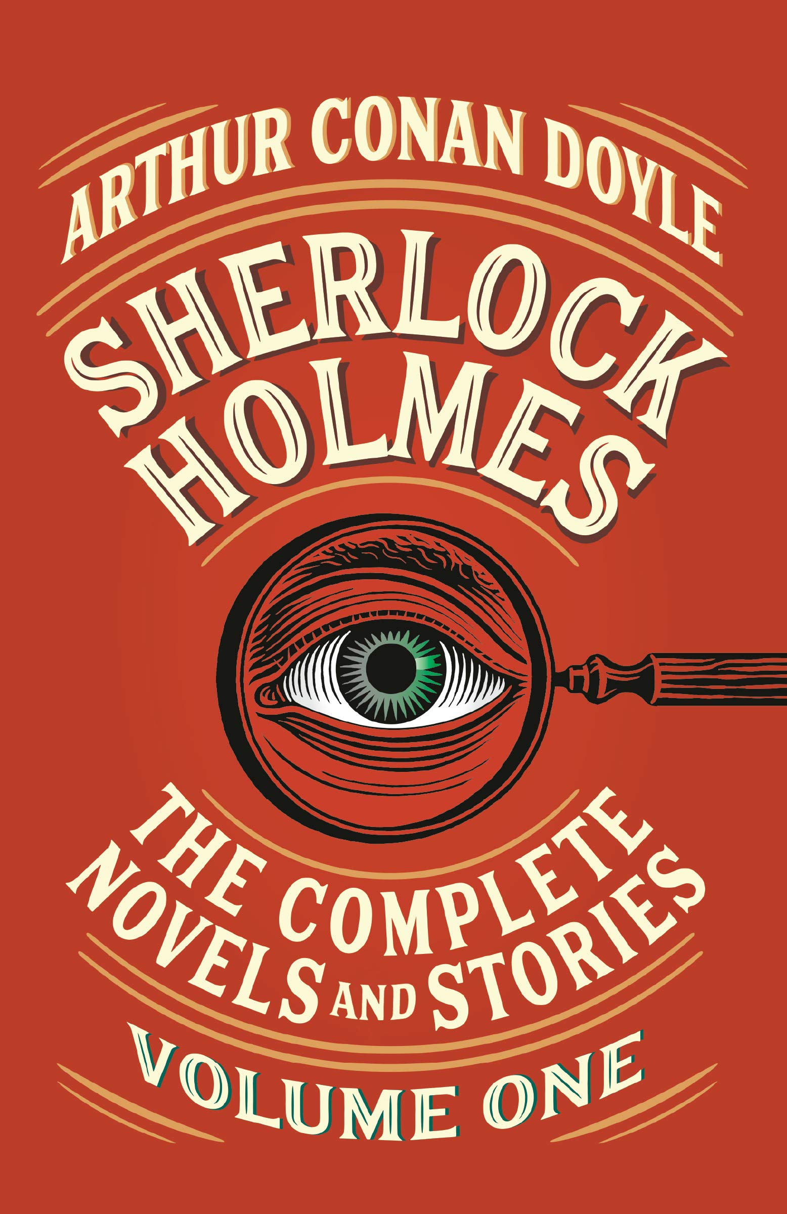 Sherlock Holmes: The Complete Novels and Stories, Volume I by Arthur ...