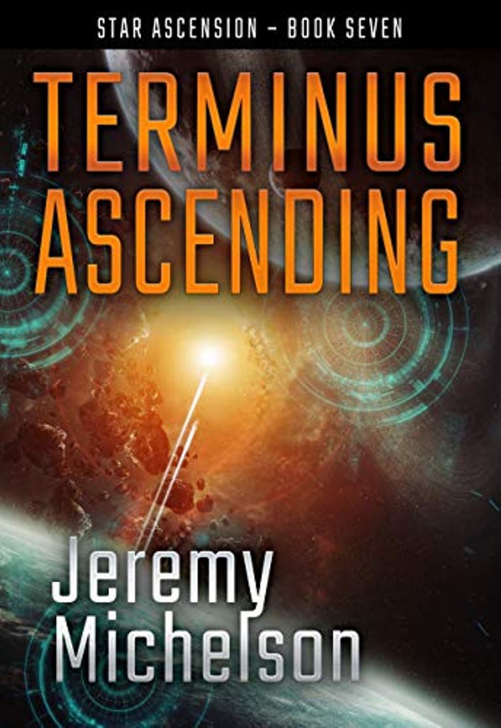 Terminus Ascending (Star Ascension Book 7) by Jeremy Michelson | Goodreads