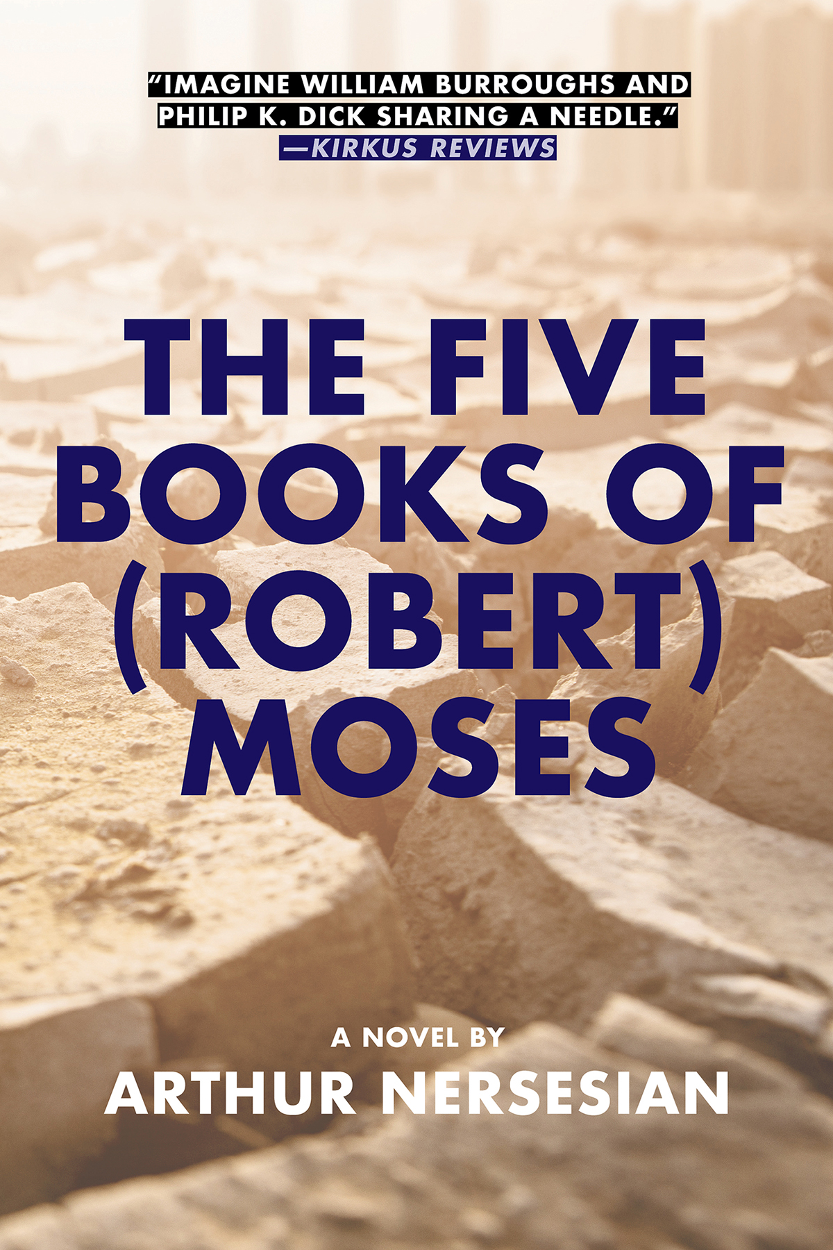 The Five Books of [Robert] Moses by Arthur Nersesian | Goodreads