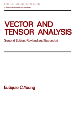 Vector and Tensor Analysis by Eutiquio C. Young | Goodreads