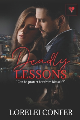 Deadly Lessons by Lorelei Confer | Goodreads