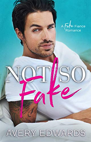 Not So Fake by Avery Edwards | Goodreads
