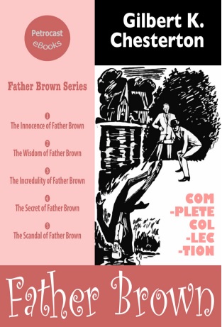 Father Brown - Complete Collection by G.K. Chesterton | Goodreads