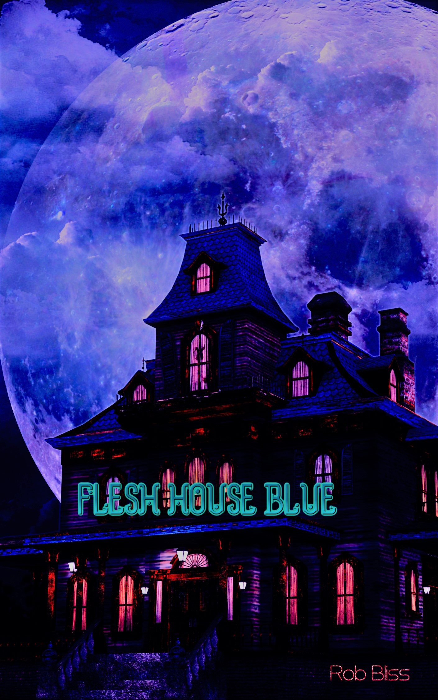Flesh House Blue by Rob Bliss | Goodreads