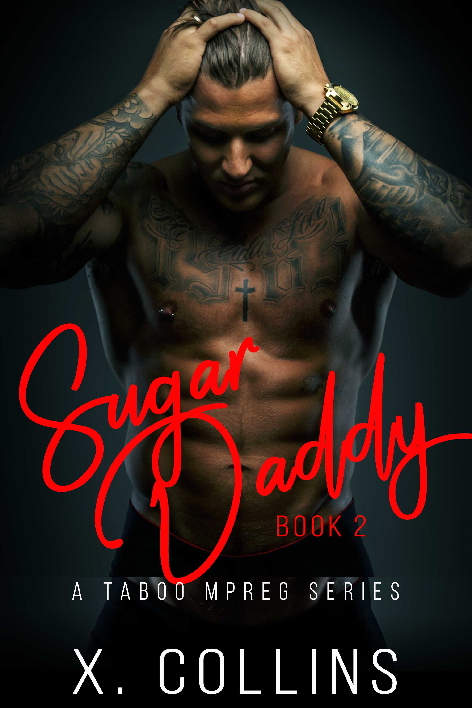 Sugar Daddy, Book 2 (Sugar Daddy #2) by X. Collins | Goodreads
