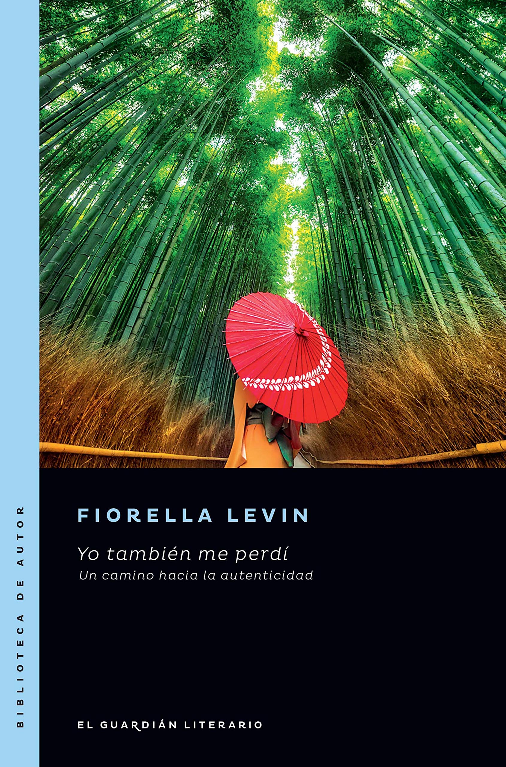 Yo también me perdí. Un camino hacia la autenticidad by Fiorella Levin | Goodreads