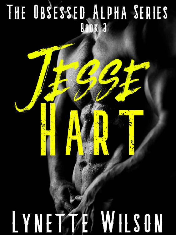 Jesse Hart (The Obsessed Alpha Series Book 3) by Lynette Wilson | Goodreads