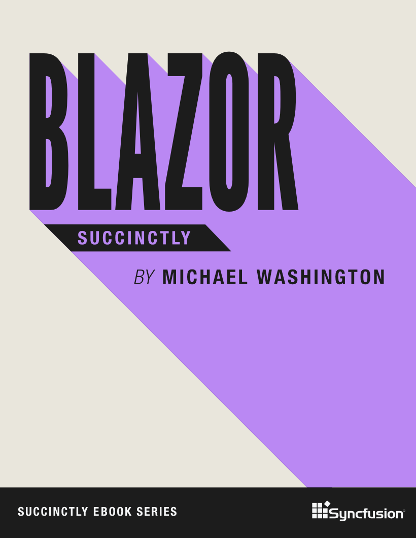 Blazor Succinctly by Michael Washington | Goodreads