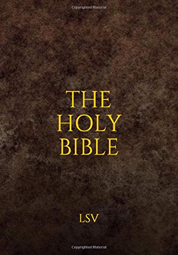 The Holy Bible: Literal Standard Version (LSV), 2020 by Anonymous ...