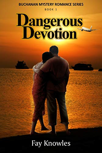 Dangerous Devotion (Buchanan Mystery #1) by Fay Knowles | Goodreads