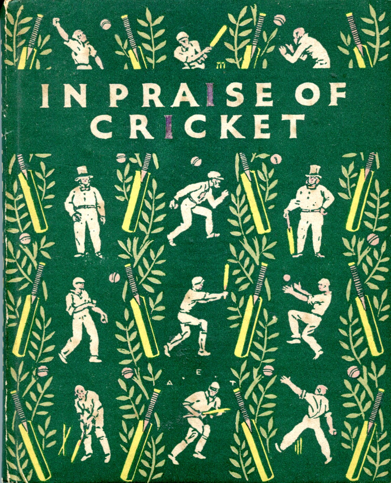 In Praise of Cricket: An Anthology for all lovers of Cricket by John Aye | Goodreads