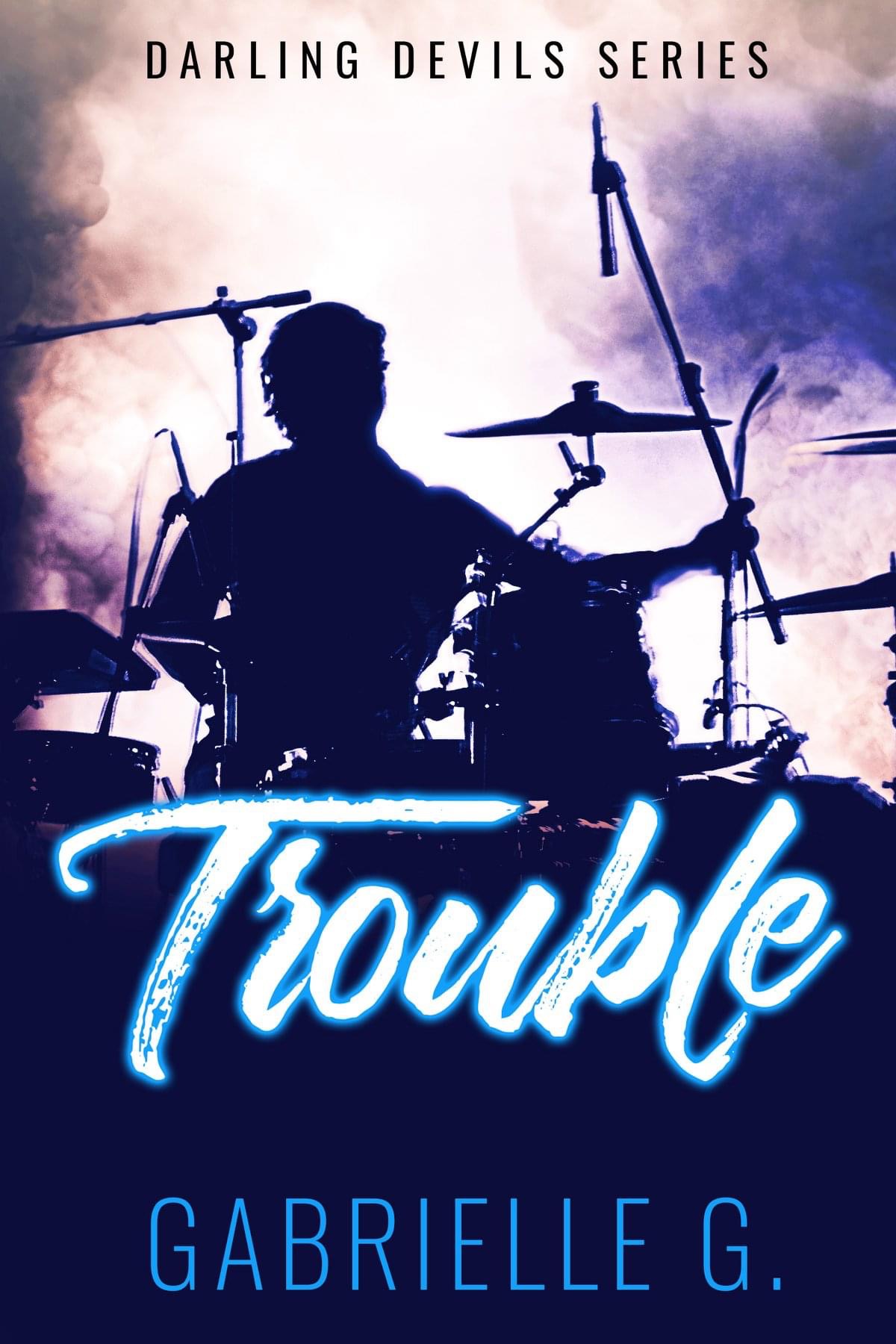Trouble (Darling Devils, #2) by Gabrielle G. | Goodreads
