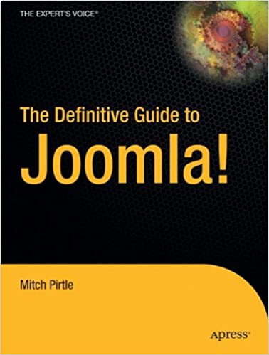 The Definitive Guide to Joomla! (Definitive Guides by Mitch Pirtle ...