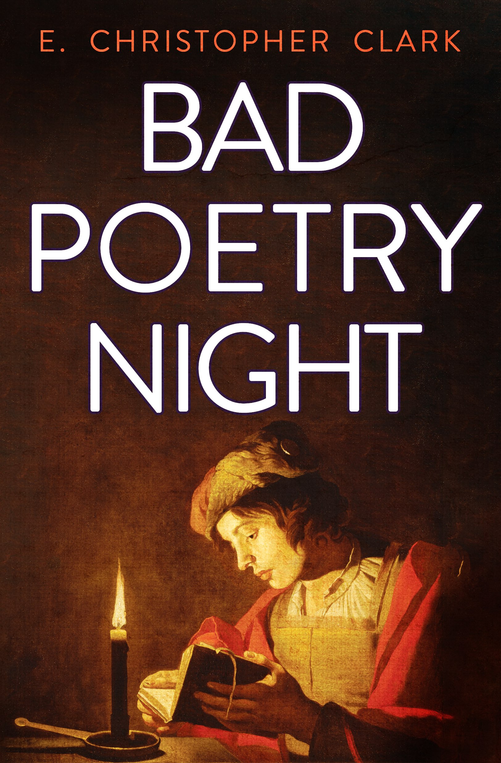 Bad Poetry Night by E. Christopher Clark | Goodreads