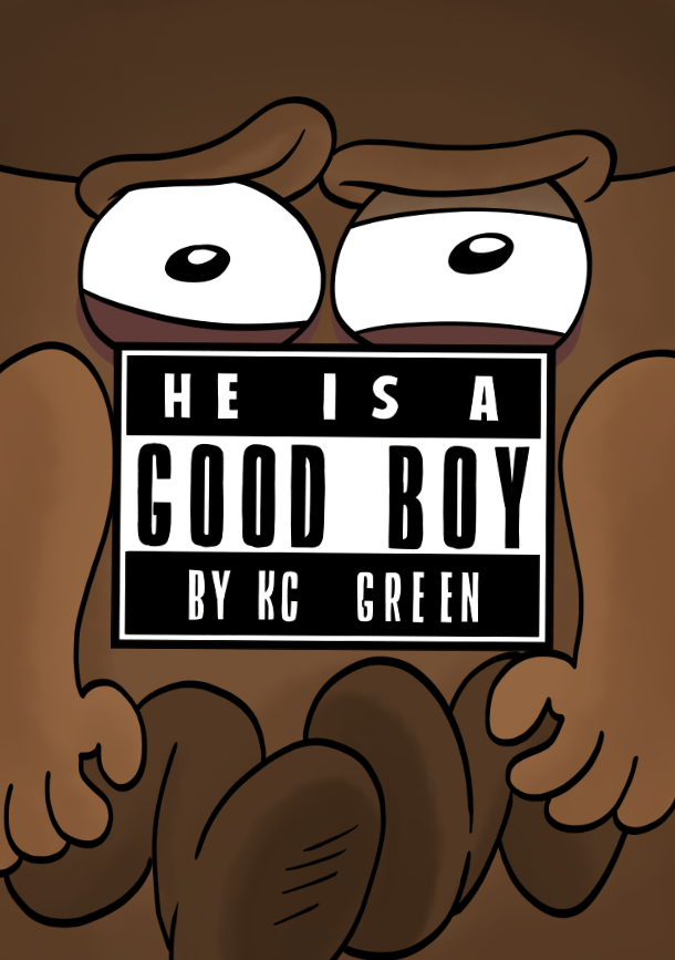 He is a Good Boy by K.C. Green | Goodreads