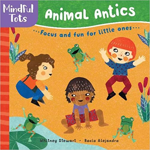 Animal Antics: Focus and Fun for Little Ones by Whitney Stewart | Goodreads