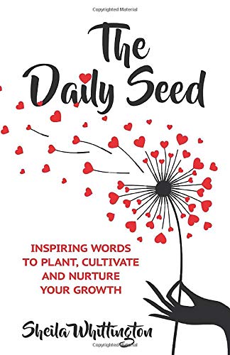 The Daily Seed: Inspiring Words to Plant, Cultivate and Nurture Your ...