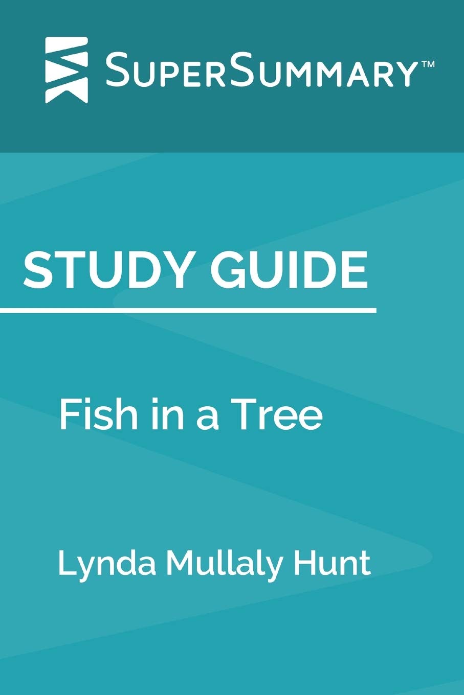 Study Guide: Fish in a Tree by Lynda Mullaly Hunt by SuperSummary ...