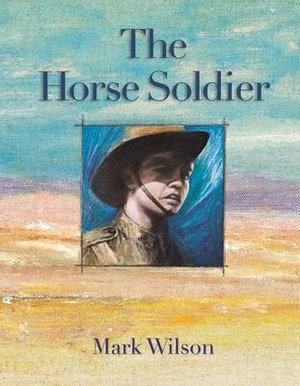 The Horse Soldier by Mark L. Wilson | Goodreads