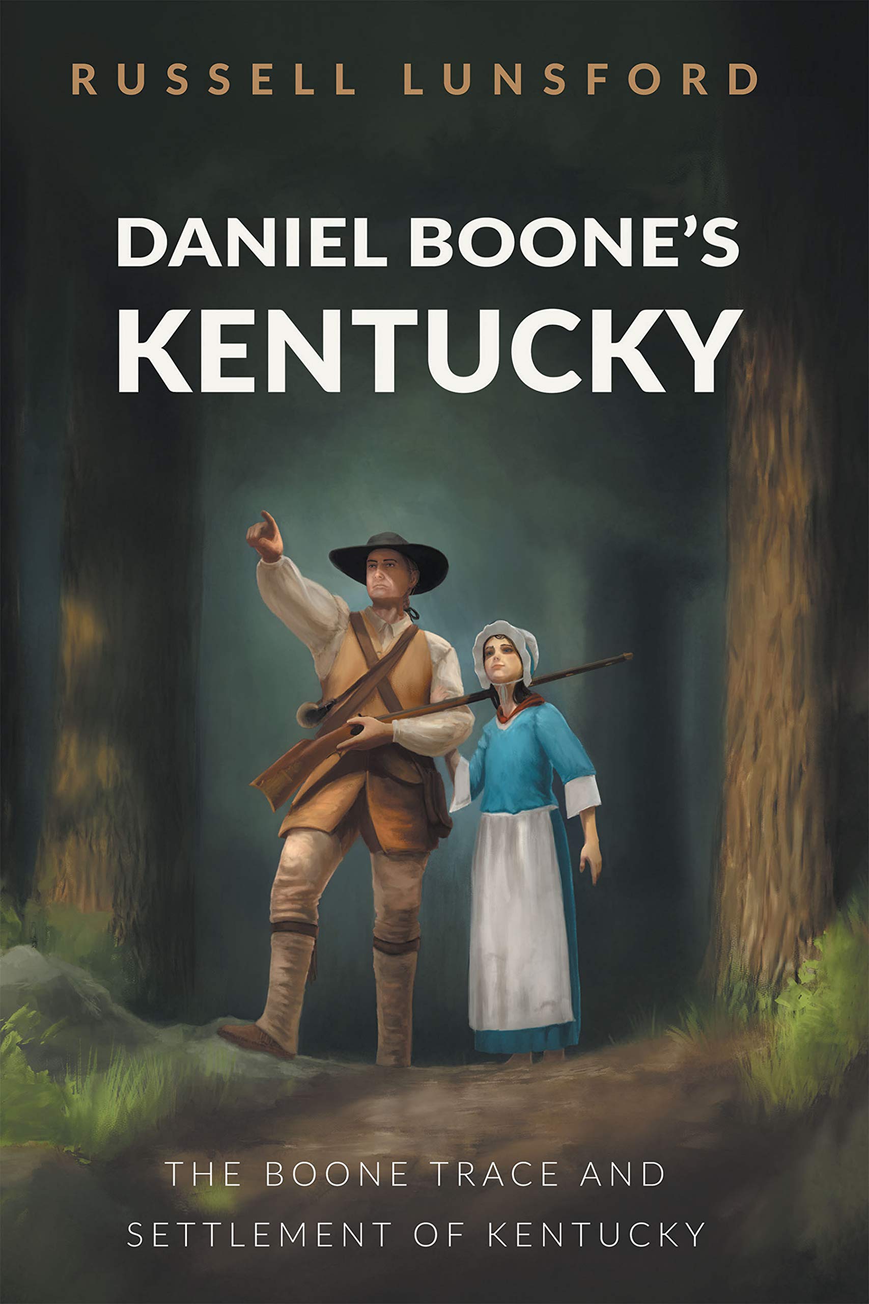 Daniel Boone?s Kentucky: The Boone Trace and Settlement of Kentucky by ...