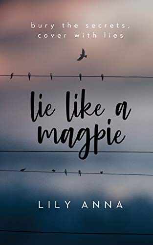 Lie Like a Magpie by Lily Anna | Goodreads