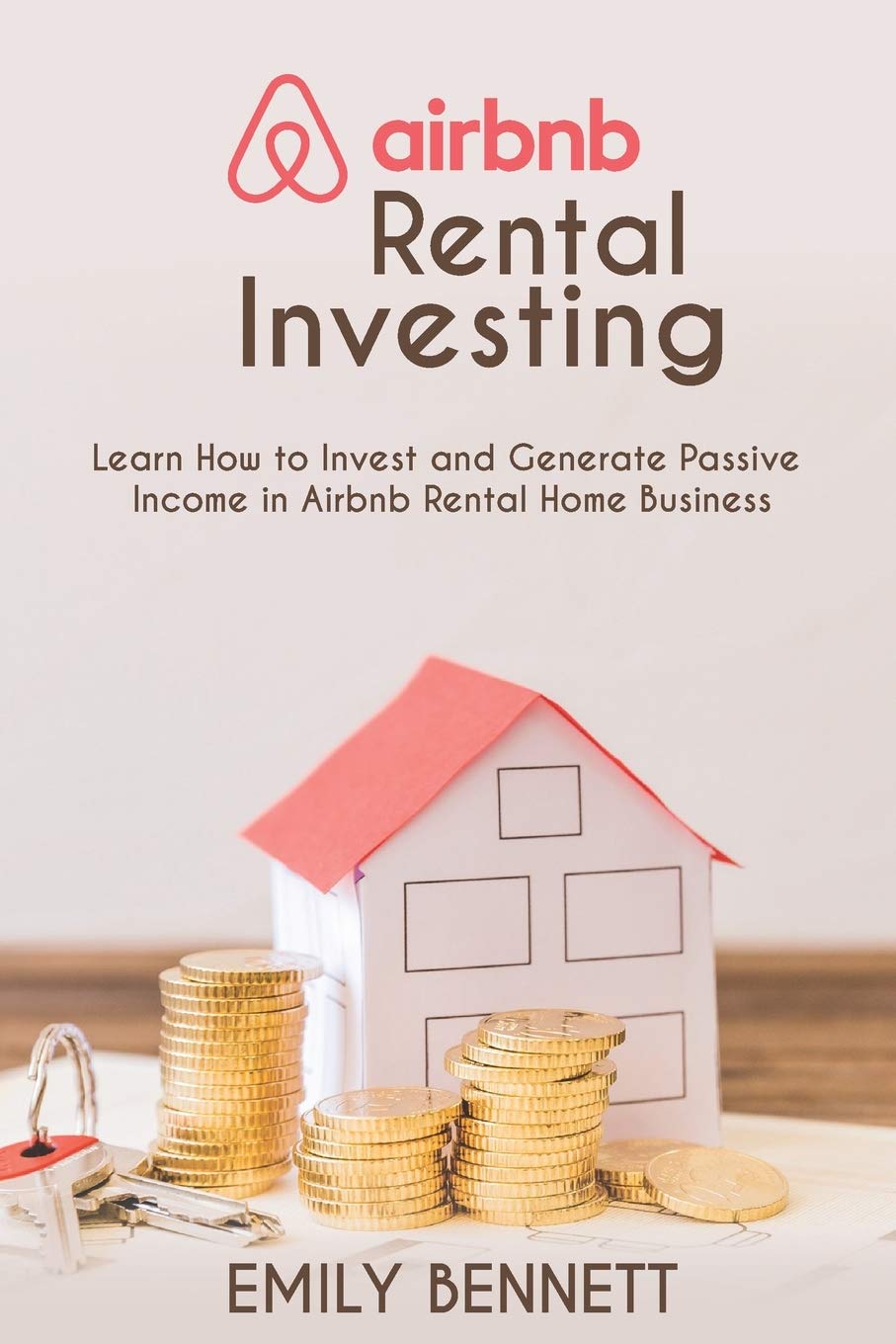Airbnb Rental Investments: Learn How to Invest and Generate Passive ...