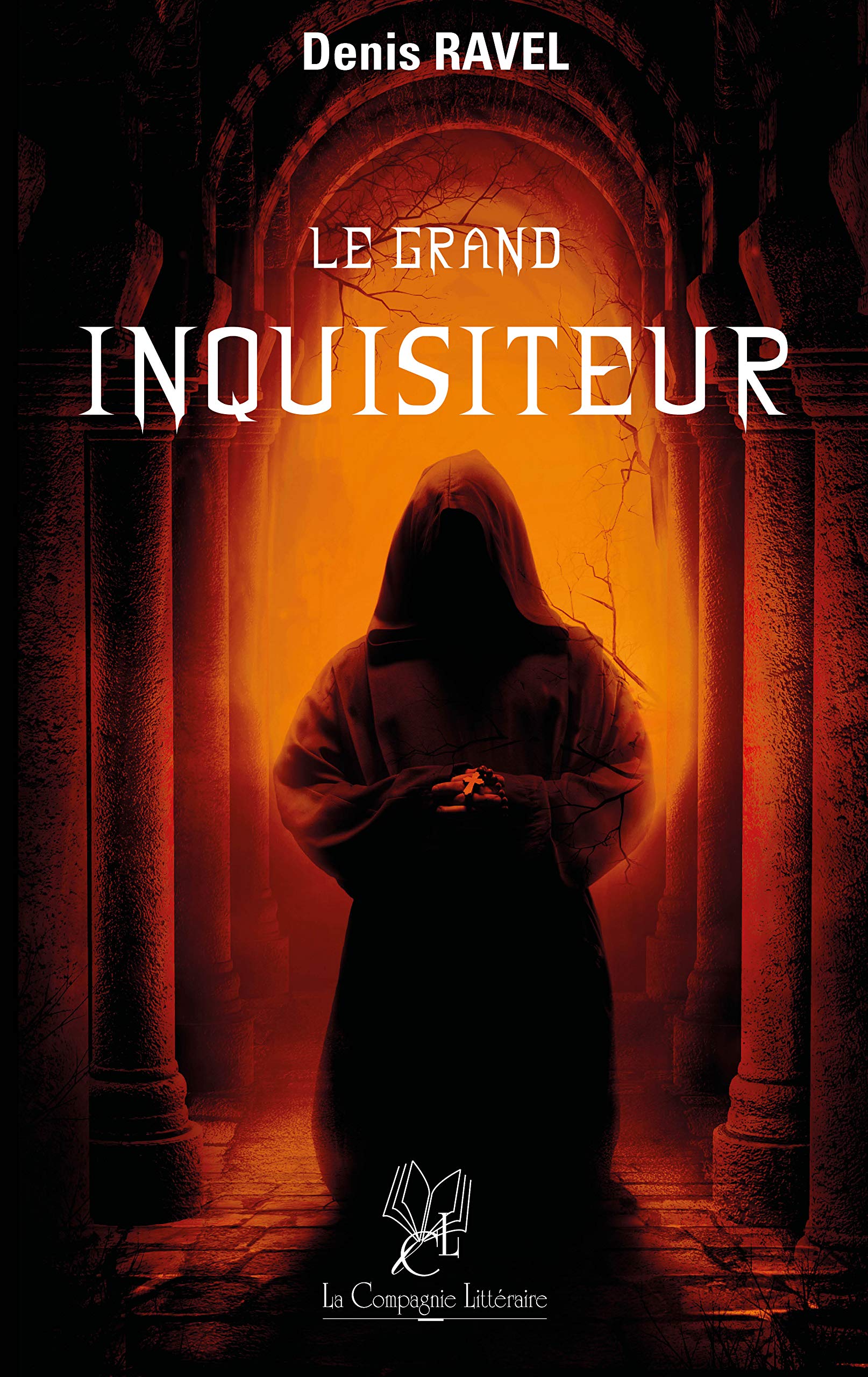 Le Grand Inquisiteur: Roman (French Edition) by Denis Ravel | Goodreads