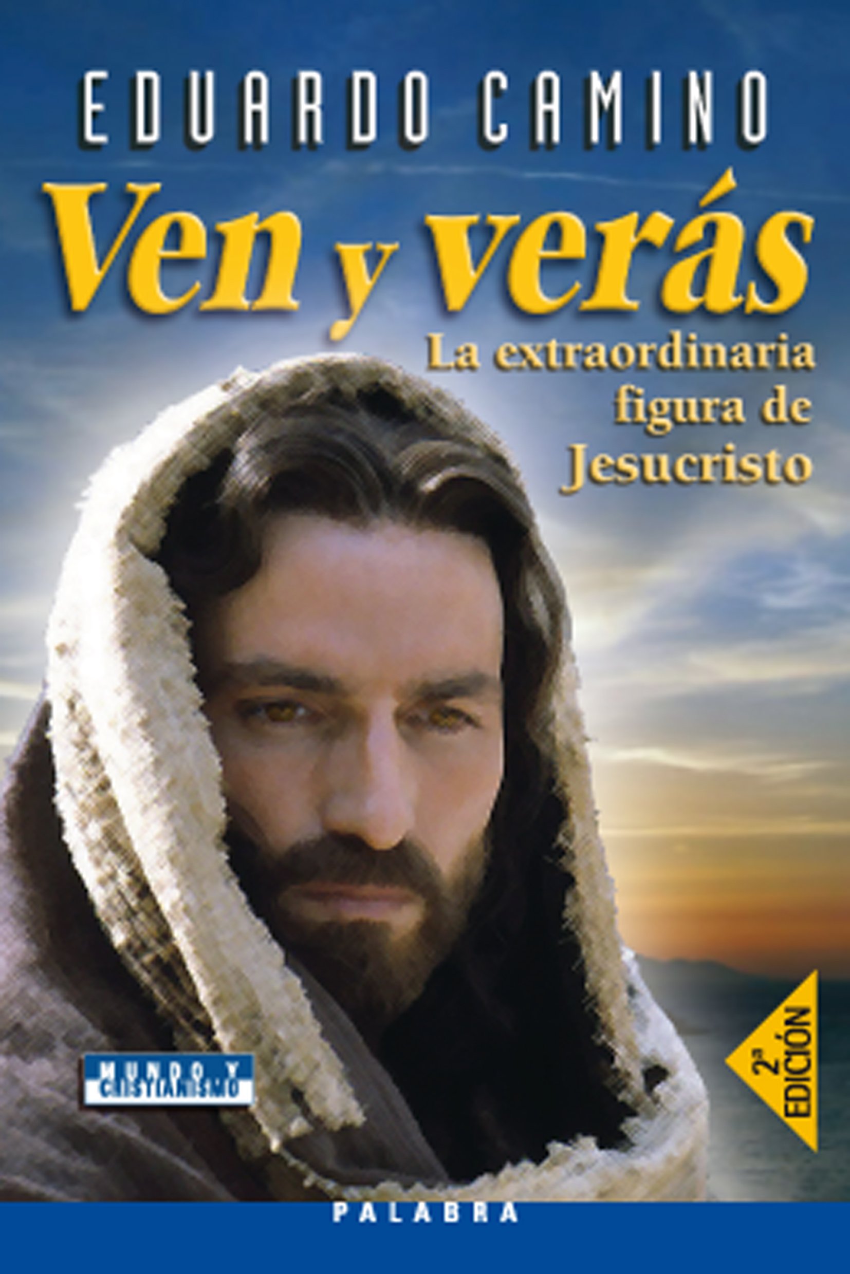 Ven y verás: La extraordinaria figura de Jesucristo (Mundo y ...