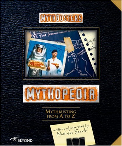 Mythopedia: Mythbusting from A to Z by Nicholas Searle | Goodreads