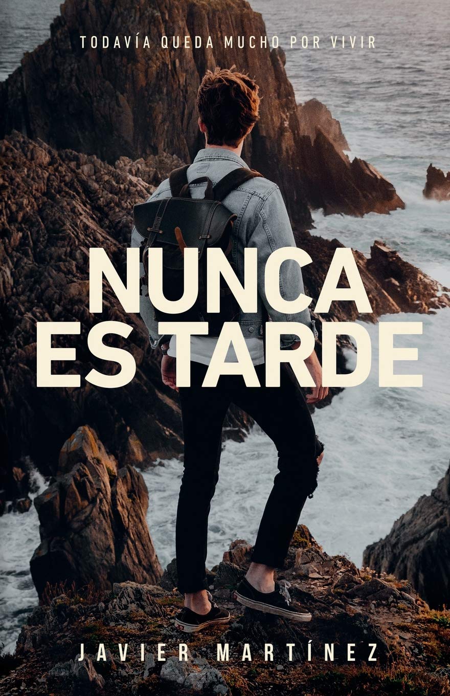 Nunca es tarde (Aquí y ahora) (Spanish Edition) by Javier Martínez ...