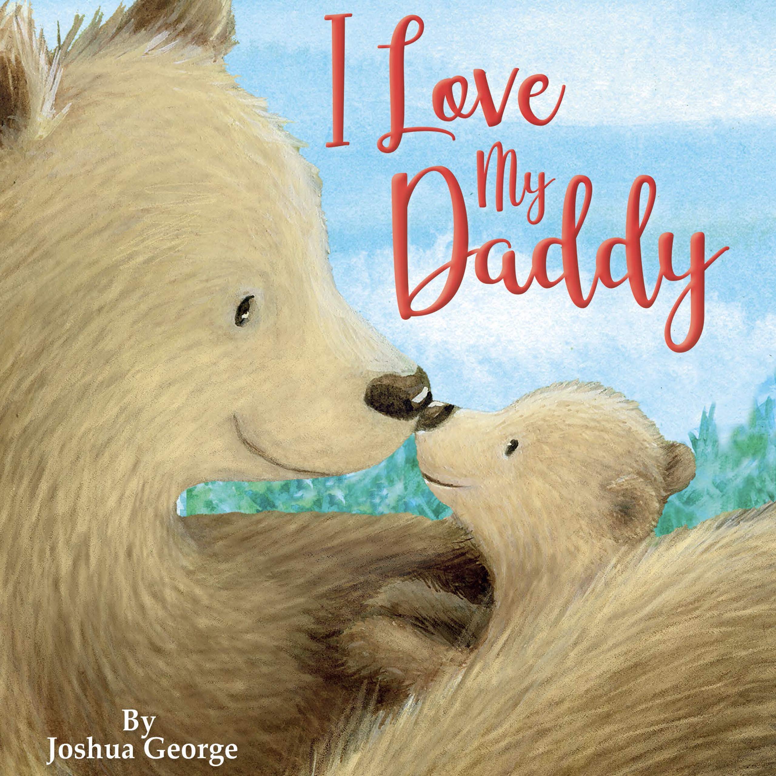 I Love My Daddy - Little Hippo Books - Children's Padded Board Book by ...