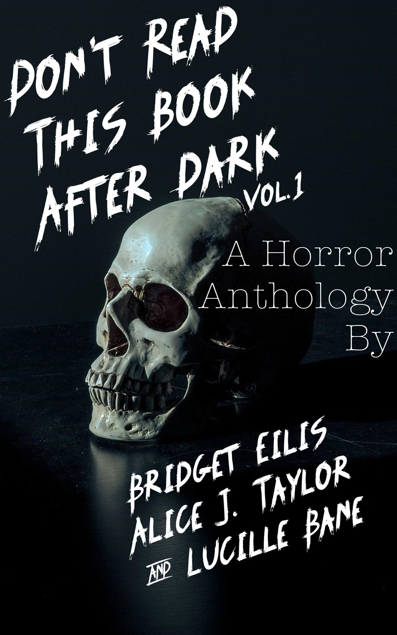Don't Read This Book After Dark, Vol. 1 by Bridget Eilis | Goodreads