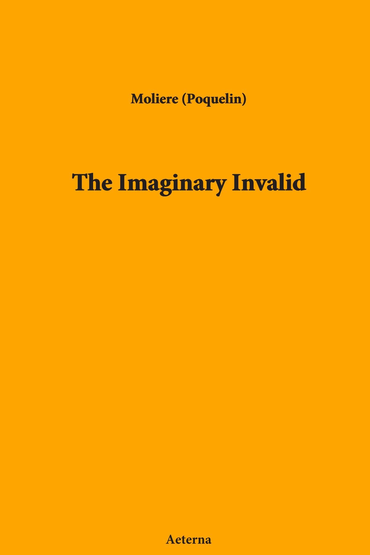 The Imaginary Invalid