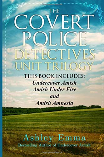 The Covert Police Detectives Unit Trilogy: Undercover Amish / Amish ...