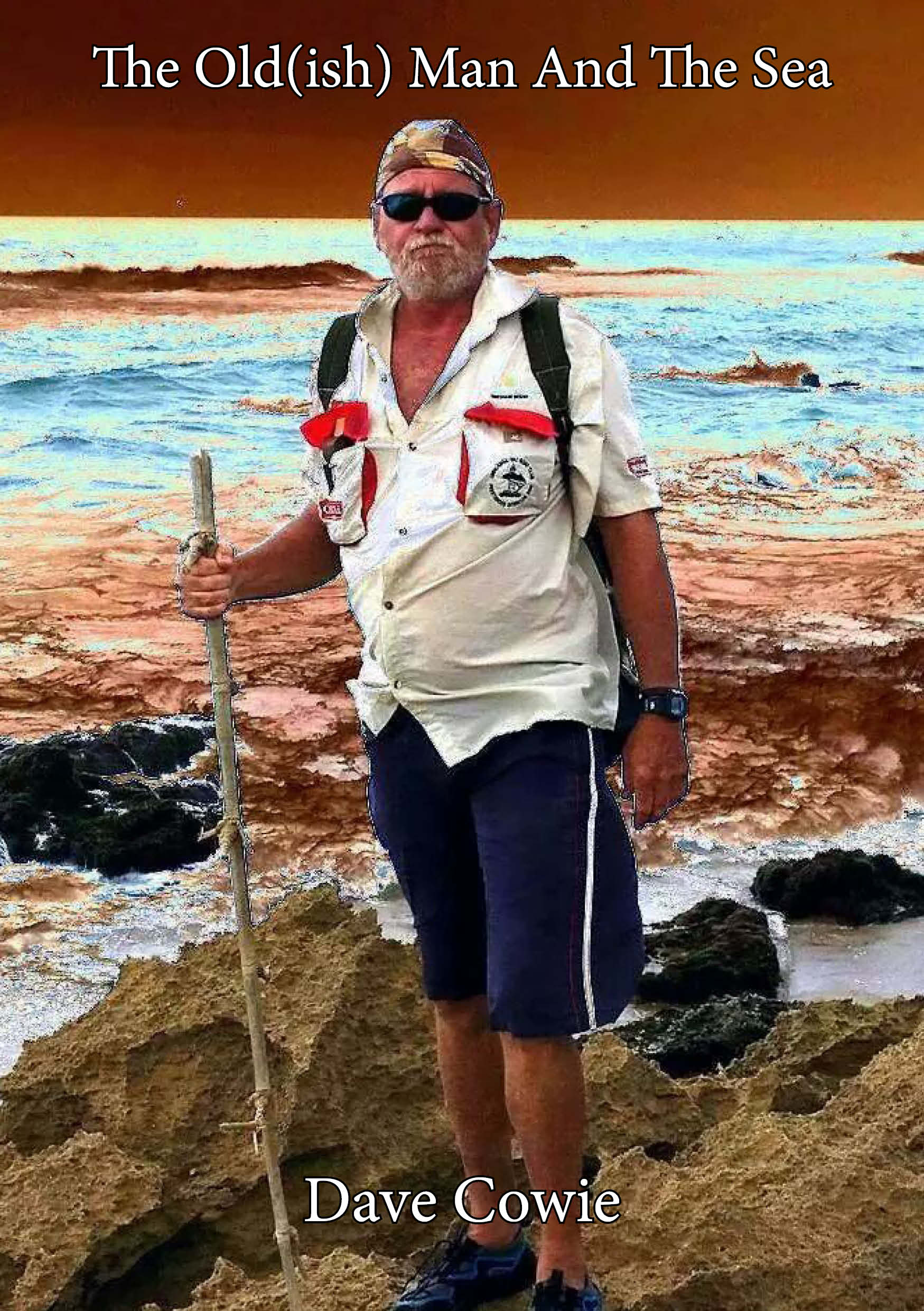 The Old(ish) Man and the Sea by Dave Cowie | Goodreads