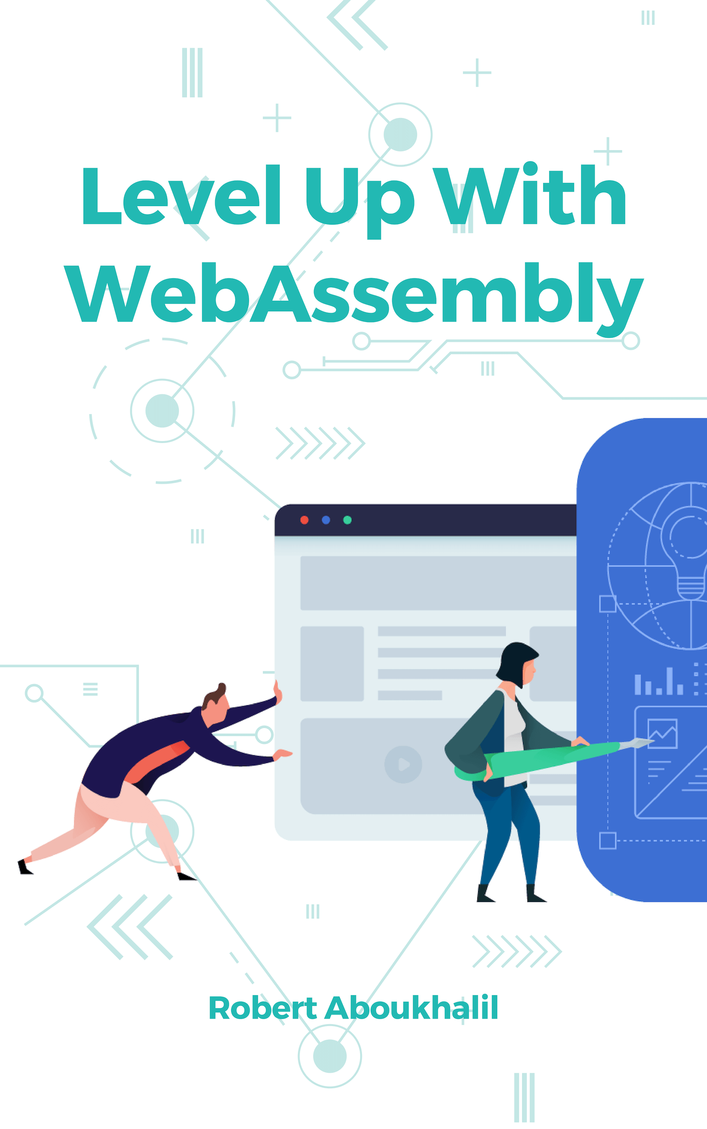 Level Up with WebAssembly by Robert Aboukhalil | Goodreads