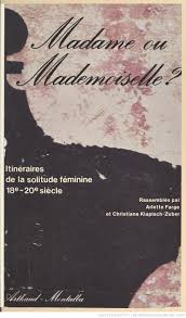 Madame ou mademoiselle ? itineraires de la solitude (FICTION by ...