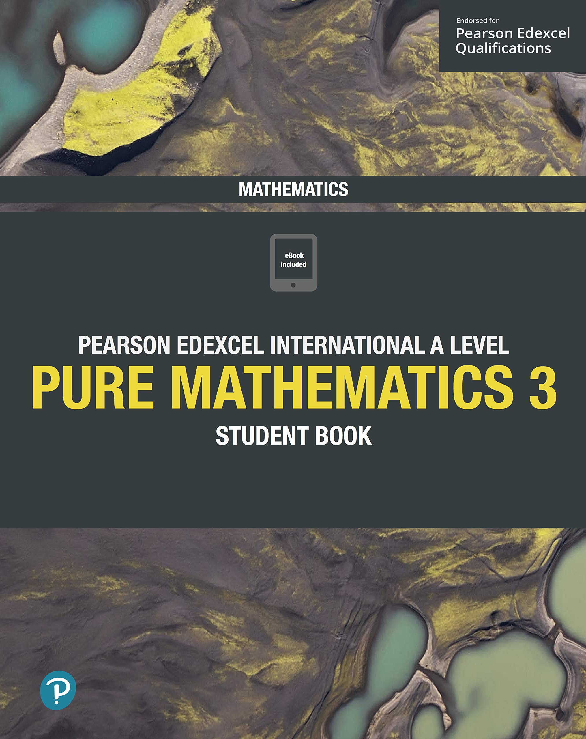 Pearson Edexcel International A Level Mathematics Pure Mathematics 3