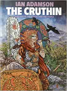 The Cruthin: A History of the Ulster Land and People by Ian Adamson ...