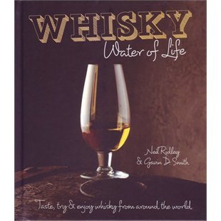 Whiskey: Water of Life by Gavin D. Ridley, Neil;Smith | Goodreads