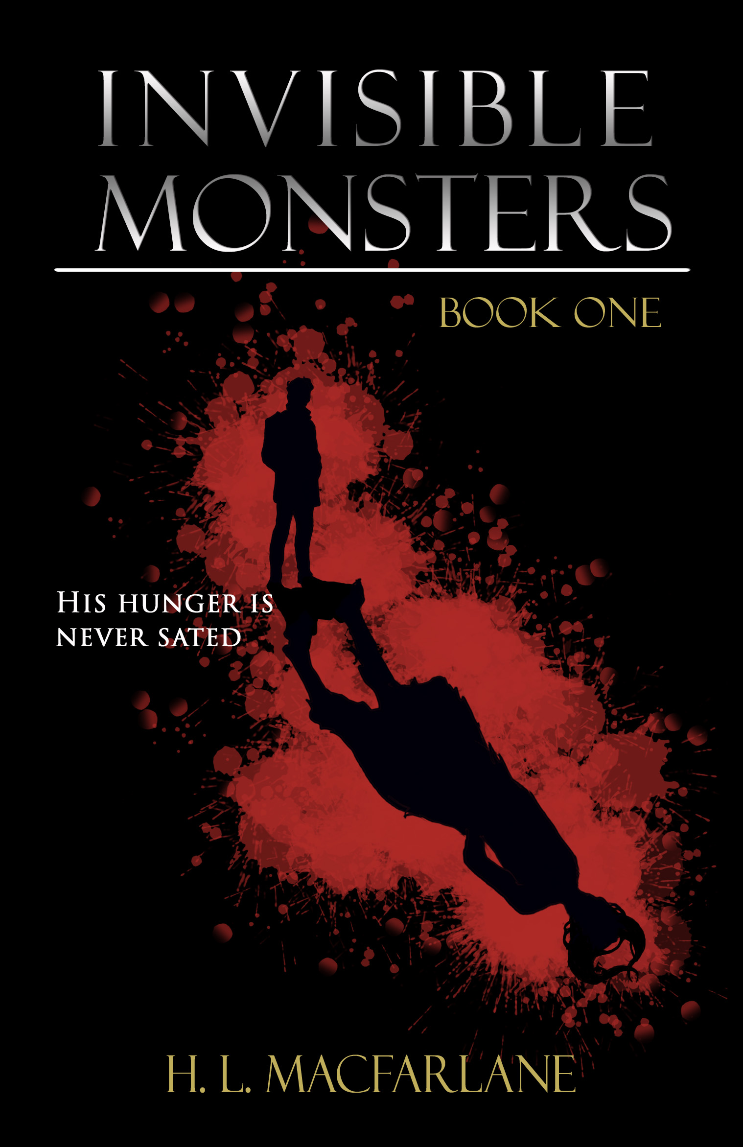 Invisible Monsters (Monsters Trilogy Book 1) by H.L. Macfarlane | Goodreads