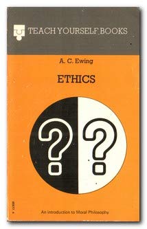 Ethics (Teach yourself books) by A.C. Ewing | Goodreads