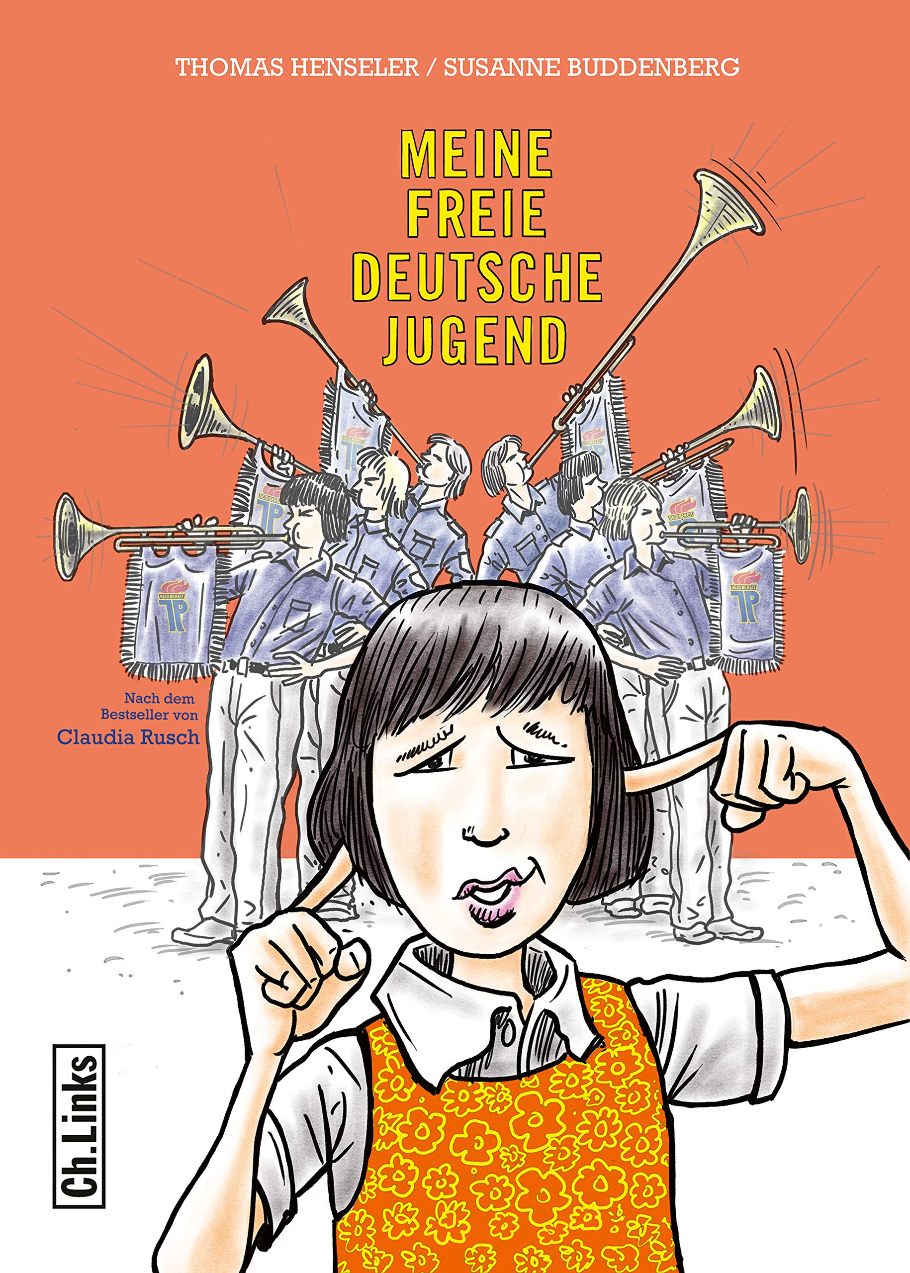 Meine freie deutsche Jugend: Nach dem Bestseller von Claudia Rusch by ...