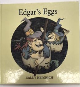 Edgar's Eggs by Sally Heinrich | Goodreads