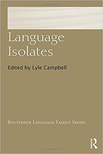 Language Isolates (Routledge Language Family Series) by Lyle Campbell ...