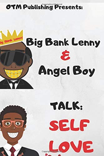 Big Bank Lenny & Angel Boy Talk: Self-Love by K.S Johnson | Goodreads