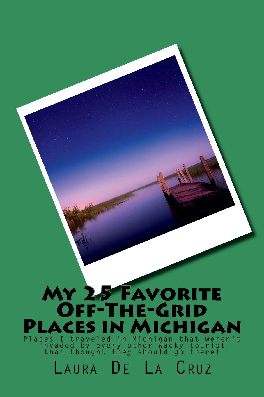 My 25 Favorite Off The Grid Places In Michigan Places I Traveled In my-25-favorite-off-the-grid-places-in-michigan-places-i-traveled-in