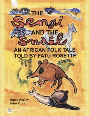 The Sengi and the Snail by Fatu Rosette | Goodreads