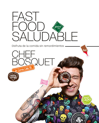 Fast food saludable / Healthy Fast Food by Chef Bosquet | Goodreads