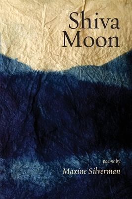 Shiva Moon by Maxine Silverman | Goodreads